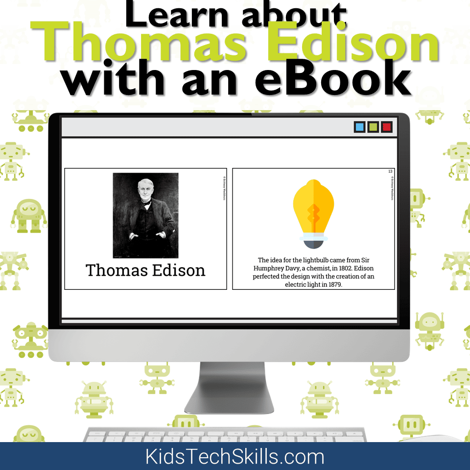 Learn about Thomas Edison - Tech Skills for Kids