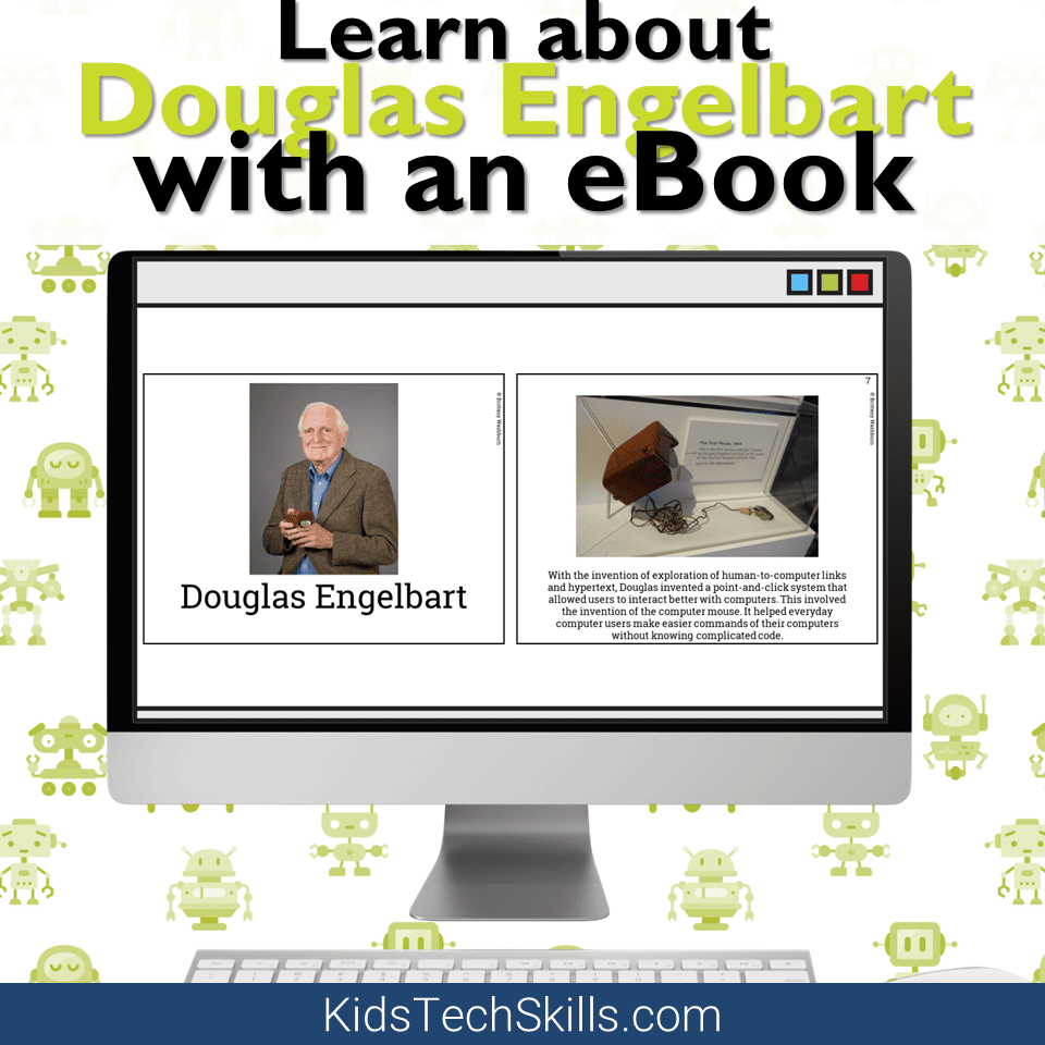 Learn about Douglas Engelbart - Tech Skills for Kids