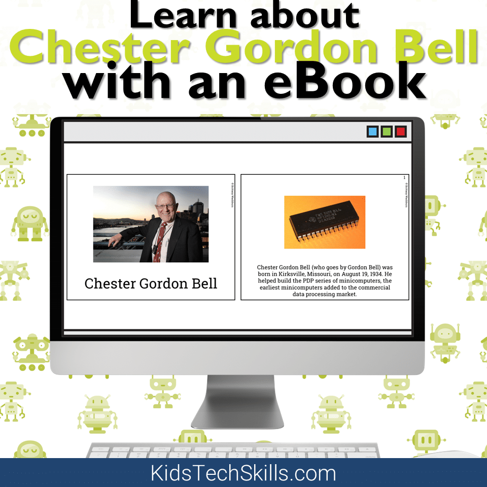 Learn about Chester Gordon Bell - Tech Skills for Kids