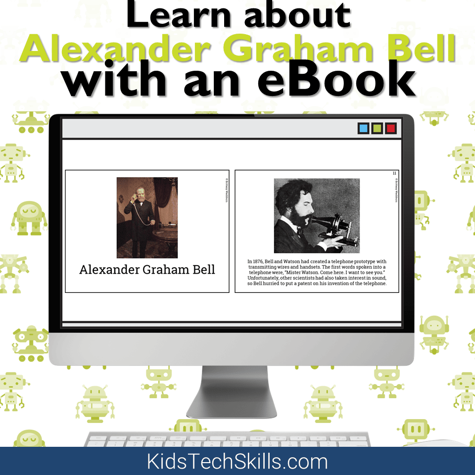 Learn about Alexander Graham Bell - Tech Skills for Kids