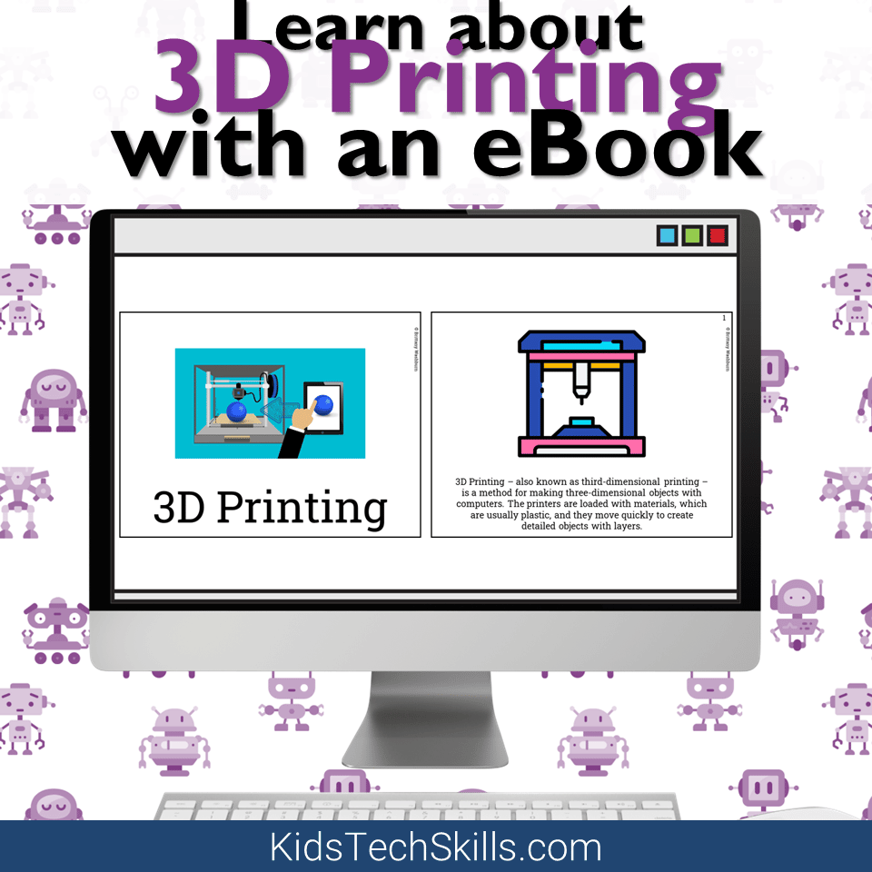 Learn about 3D Printing - Tech Skills for Kids